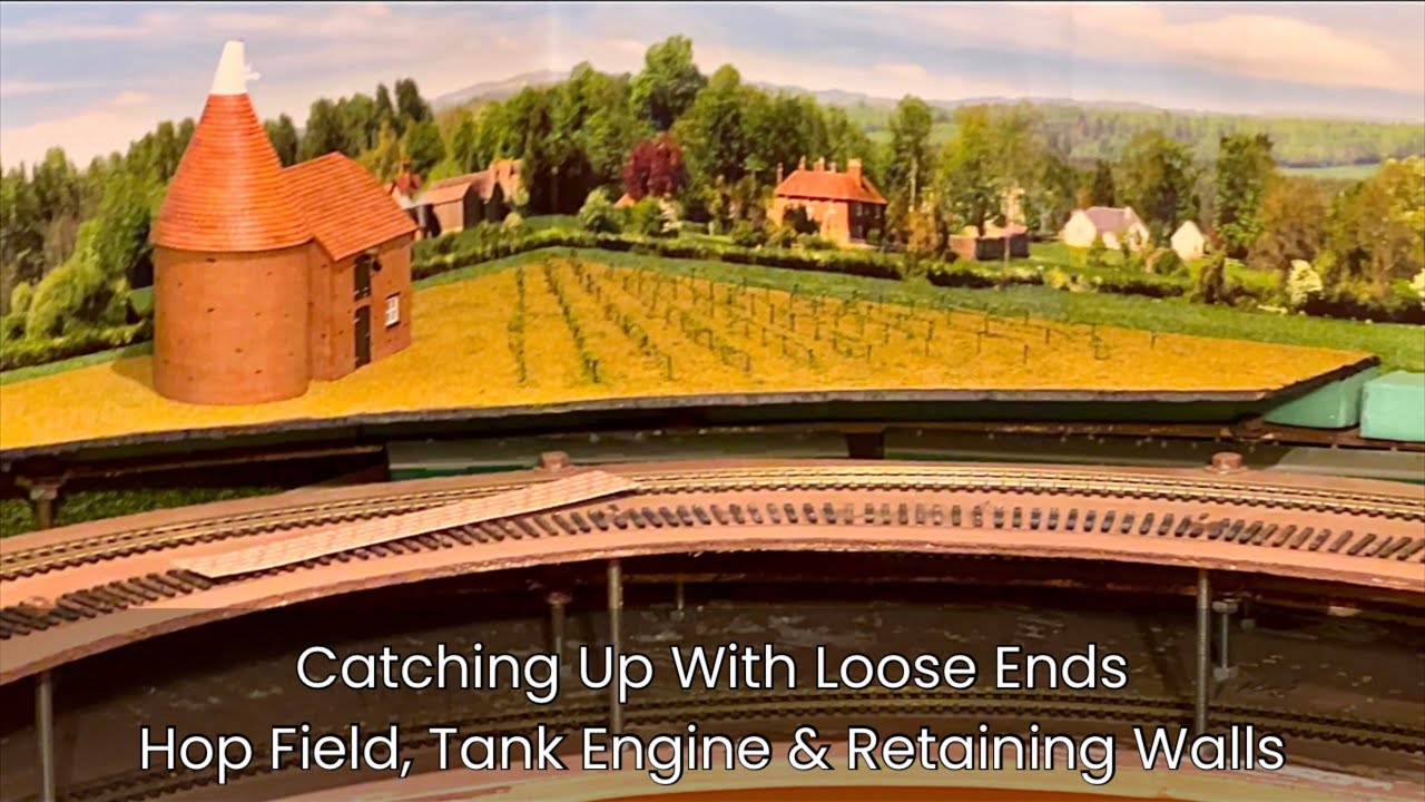 133. Catching Up With Loose Ends - Hop Field, Tank Engine & Retaining ...