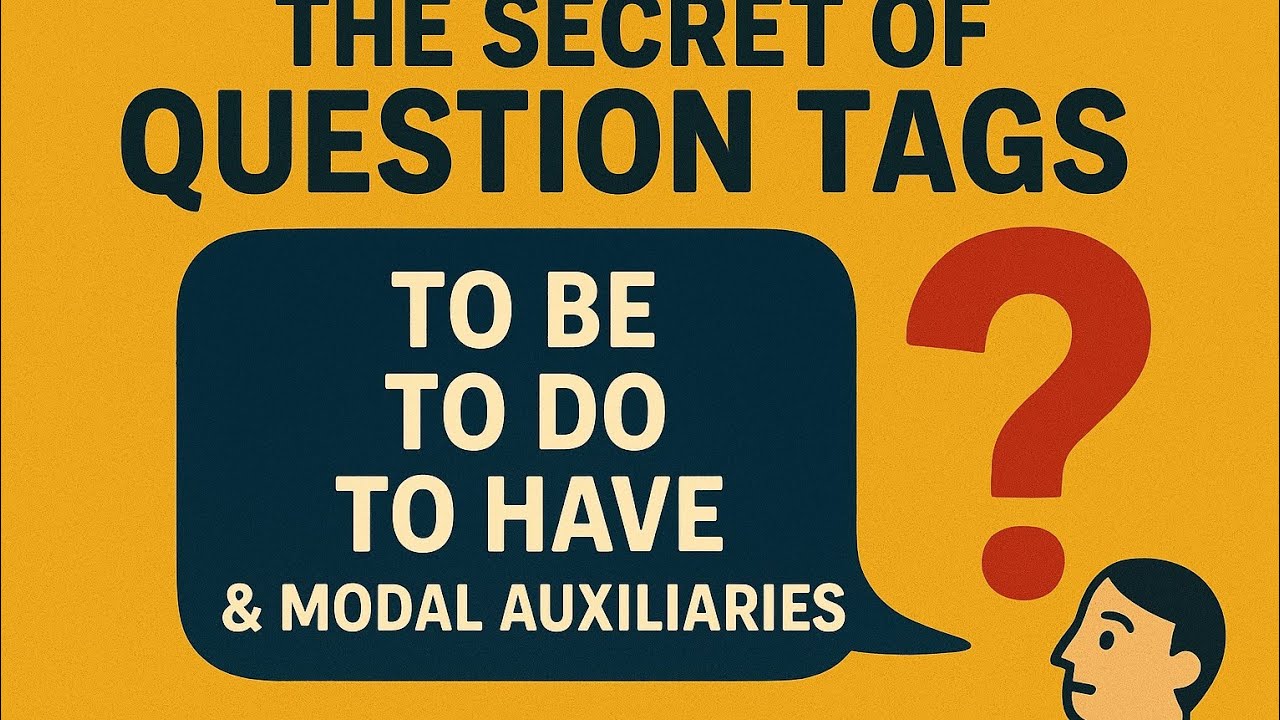 🌟 The Secret of Question Tags: To Be, To Do, To Have & Modal ...