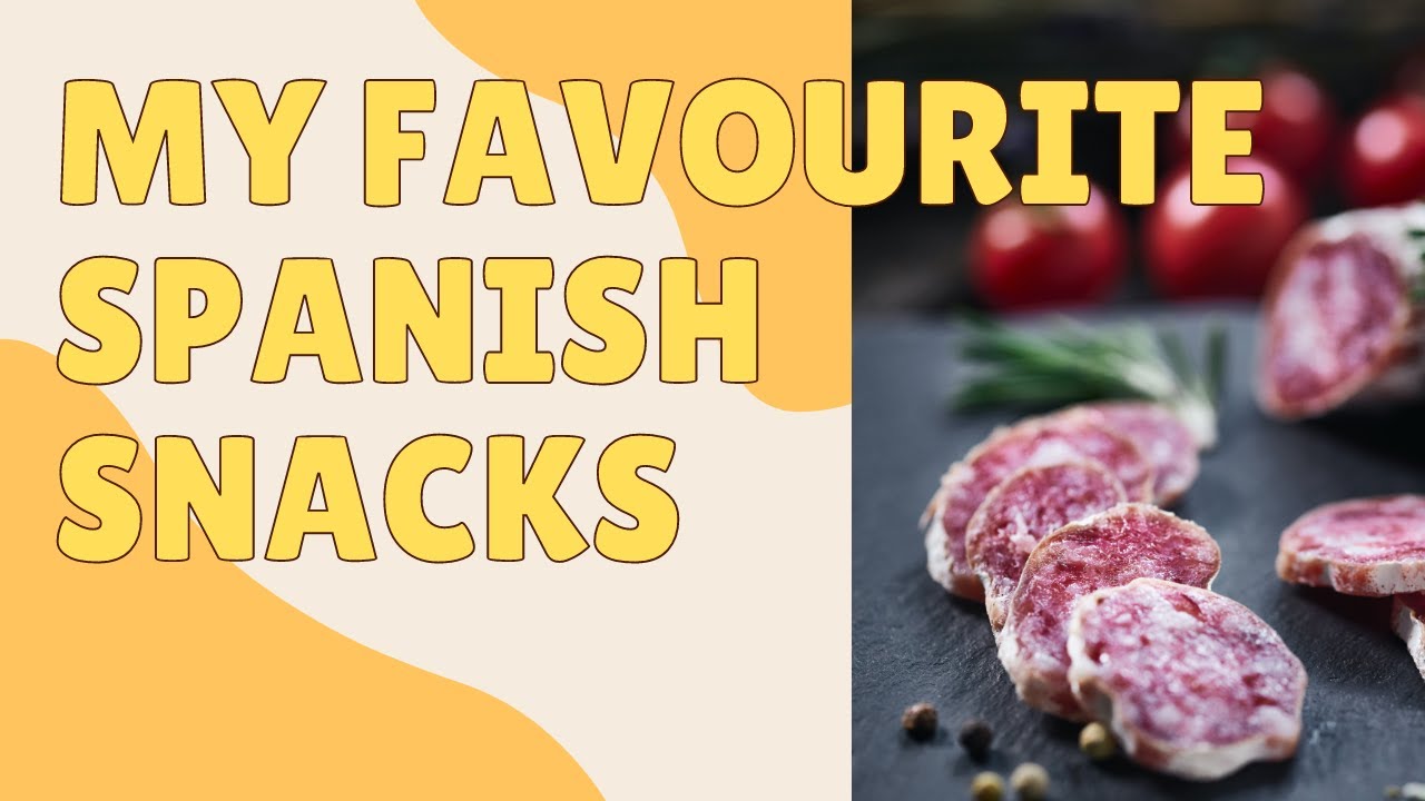 My favourite Spanish snacks - YouTube