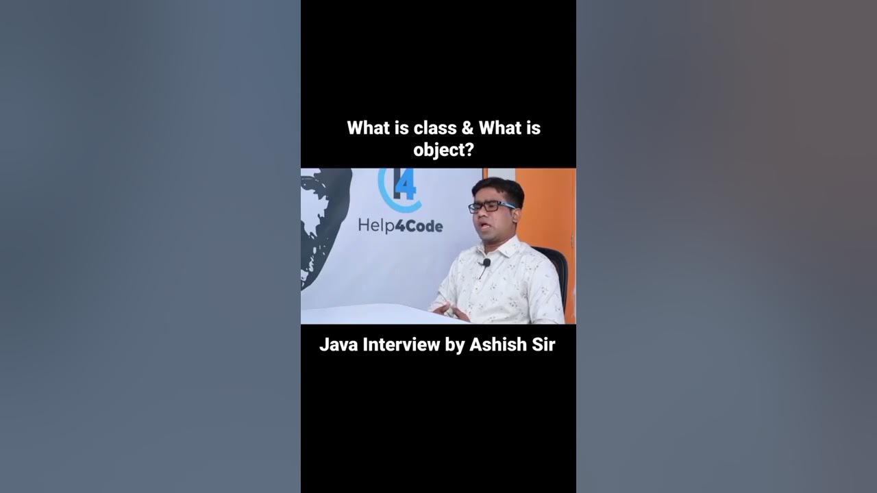 What Is Class And Object By Ashish Gadpayle Sir java interview what-is-class-and-object-by-ashish-gadpayle-sir-java-interview