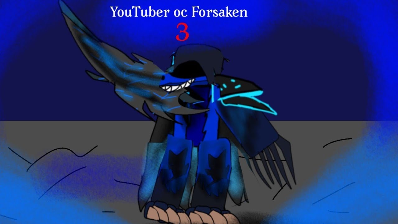 YouTuber oc Forsaken 3 - YouTube