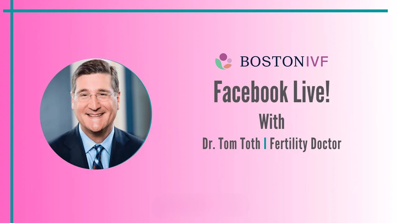 FERTILITY FACEBOOK LIVE: Thomas Toth, MD - YouTube