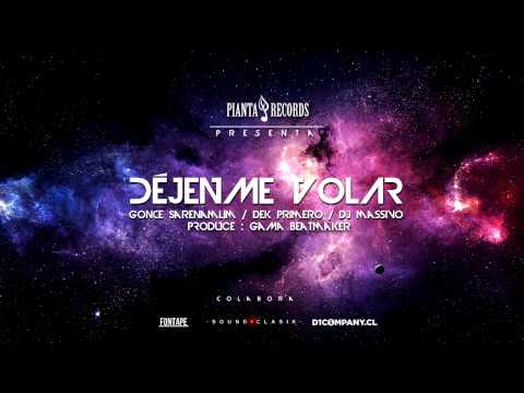 Pianta Records - Dejenme Volar (Gonce Sarenamlim, Dek Primero, DJ Massivo   Prod  Gama Beatmaker)