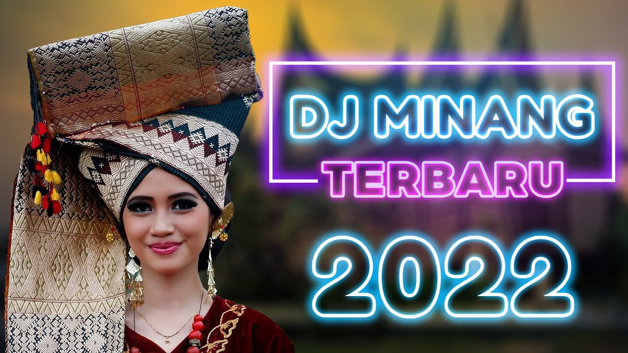 DJ MINANG TERBARU 2022 NONSTOP || LAGU MINANG REMIX FULL BASS - YouTube