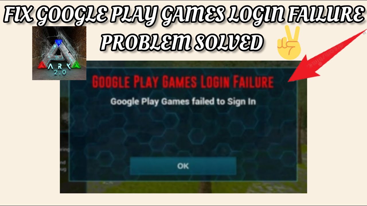 Fix ARK: Survival Evolved App 'Google Play Games Login Failure' Problem ...