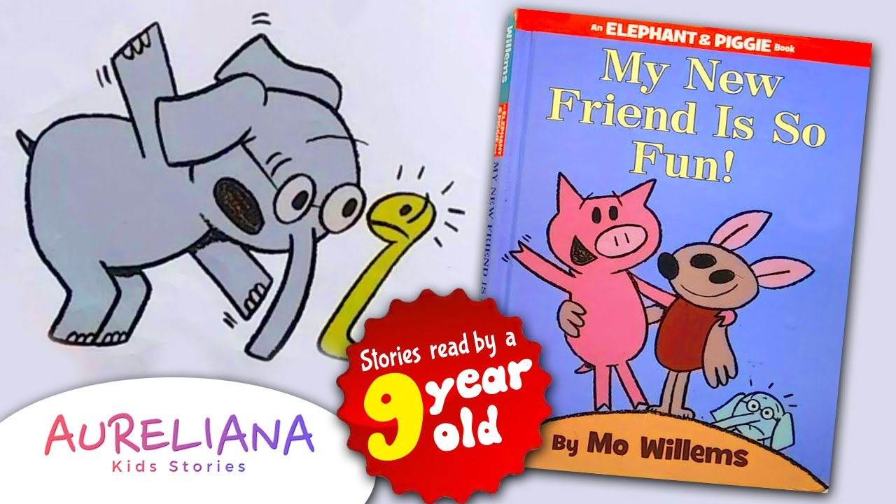 🐘 Kids book READ ALOUD 🐷 My New Friend Is So Fun 🦇 by Mo Willems - YouTube