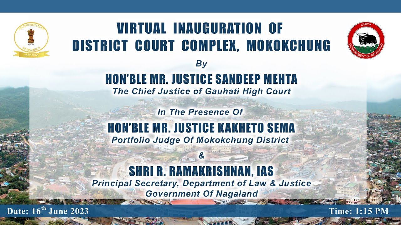 16-06-2023 | INAUGURATION OF DISTRICT COURT COMPLEX, MOKOKCHUNG | LIVE ...