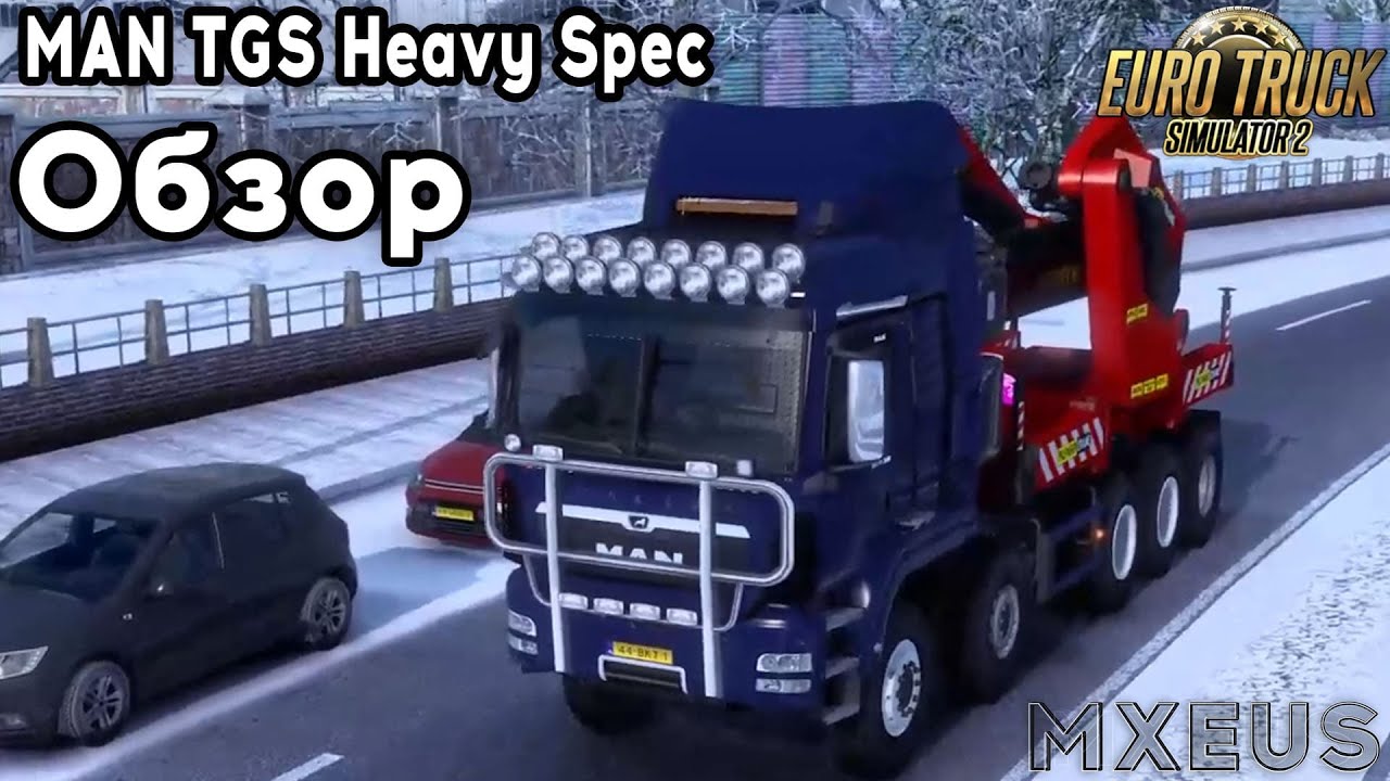 Обзор Мода на MAN TGS Heavy Spec Sleeper Cab L в Euro Truck Simulator 2 ...