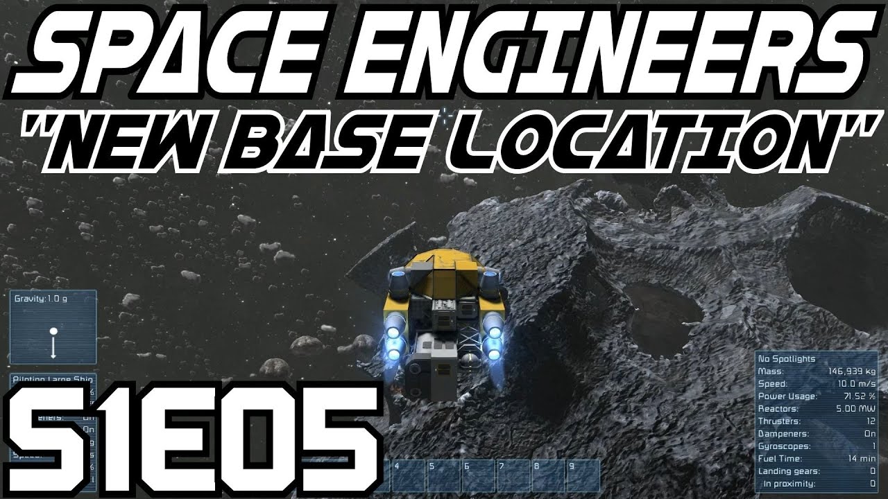 Space Engineers Let's Play (Survival Mode/S-1) -E05- New Base Location ...
