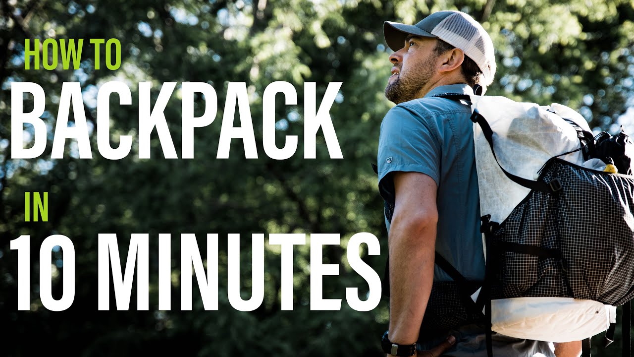 HOW TO BACKPACK IN 10 MINUTES ⏰ - YouTube