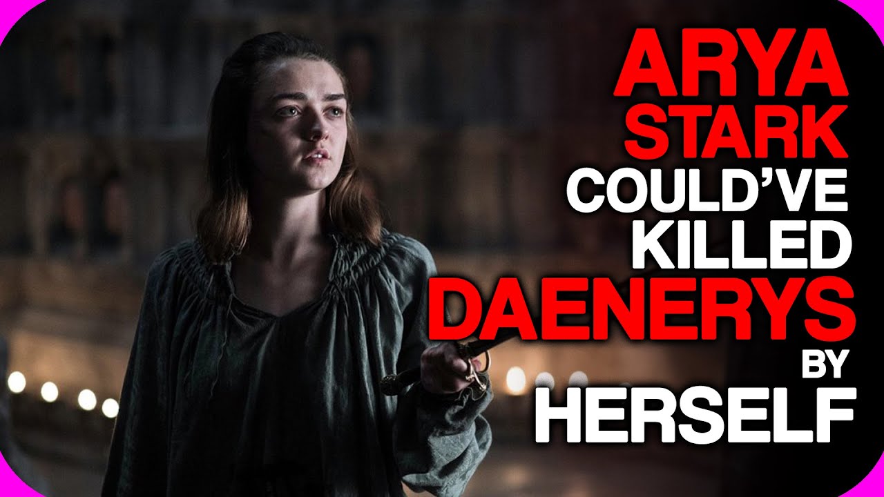 Arya Stark Could've Killed Daenerys By Herself (Fact Fiend Live Event ...