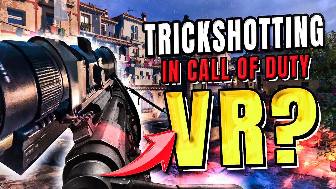 TRICKSHOTTING IN CALL OF DUTY VR?! - YouTube