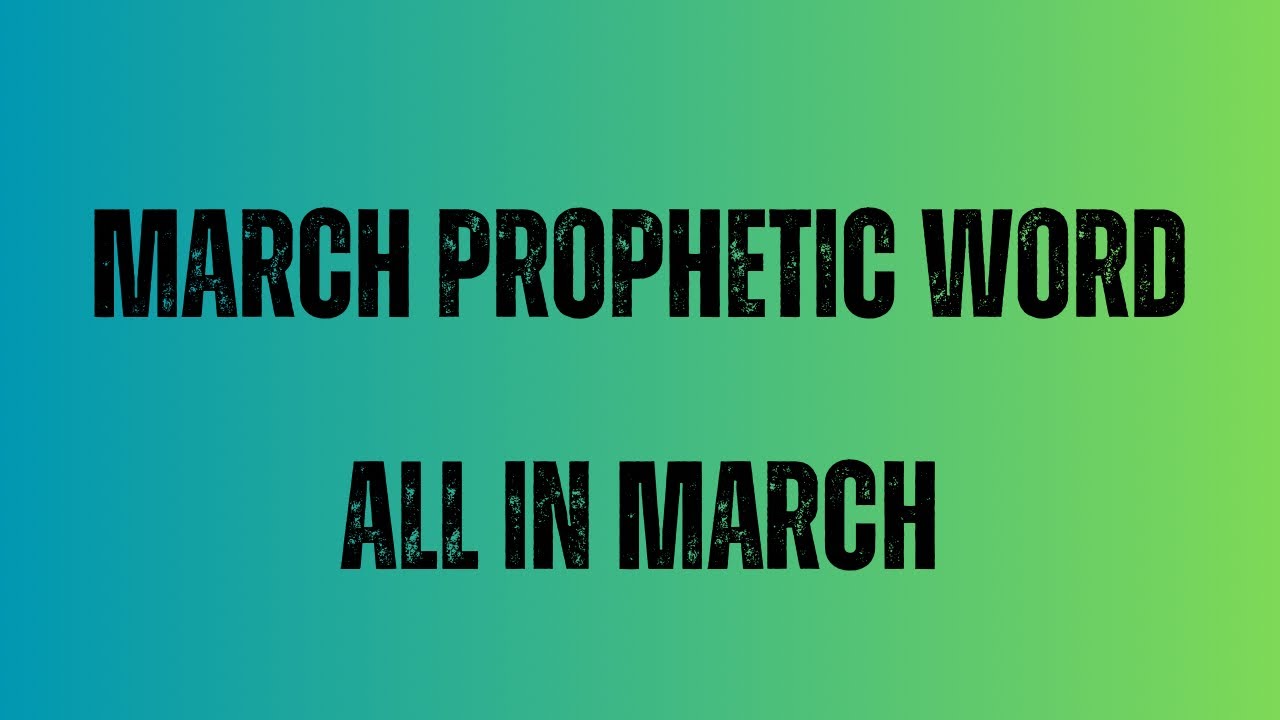 March Prophetic Word - All In - YouTube