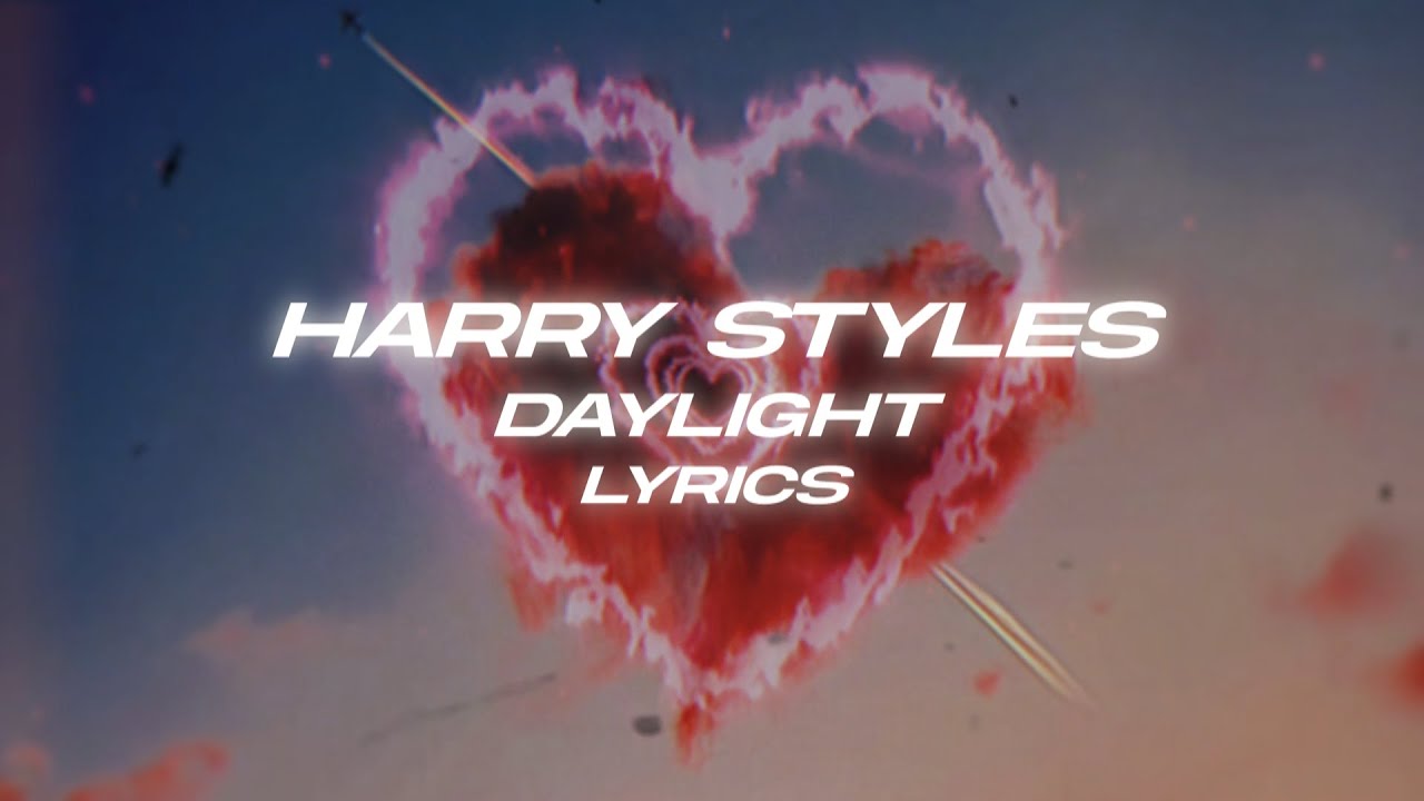 Harry Styles - Daylight (Lyrics) - YouTube