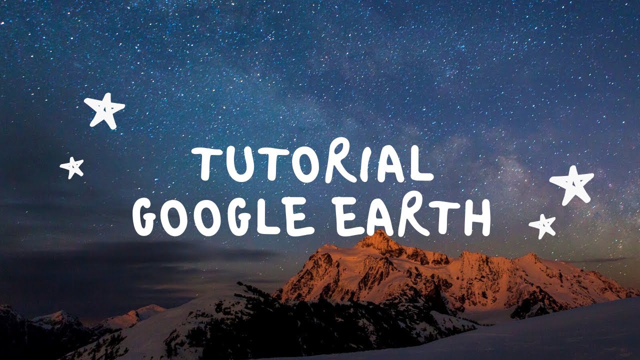 Tutorial Google Earth - YouTube