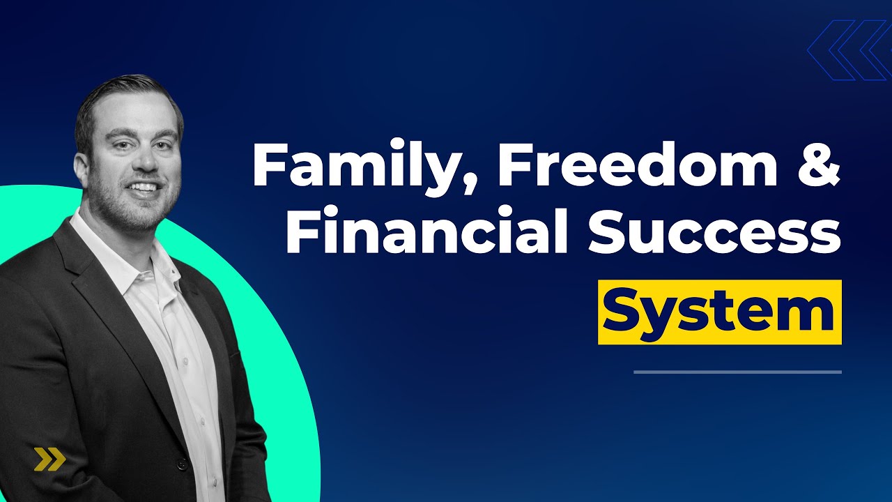 Family, Freedom & Financial Success System - YouTube