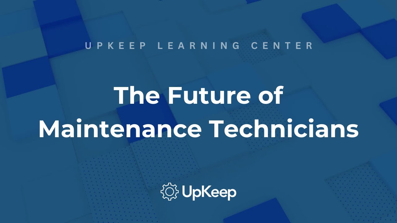 The Future of Maintenance Technicians: Growth, Technology, and CMMS ...