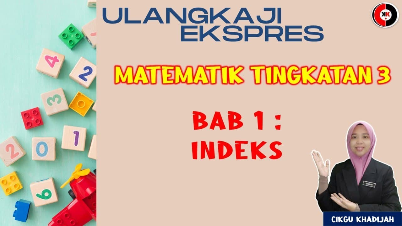 ULANGKAJI EKSPRES MATEMATIK TINGKATAN 3 : INDEKS - YouTube