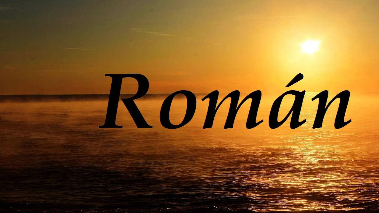 Román, significado y origen del nombre - YouTube