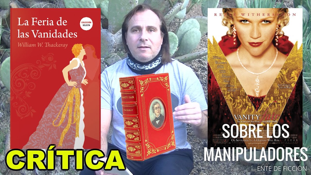 La Feria de las Vanidades (1848) · Reseña de la novela de William ...