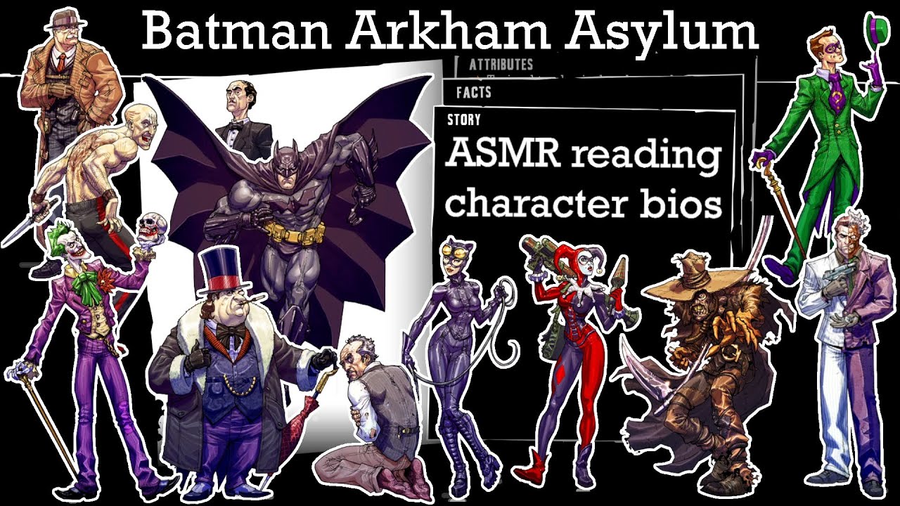 Soft-spoken reading (ASMR): character bios in Batman Arkham Asylum ...