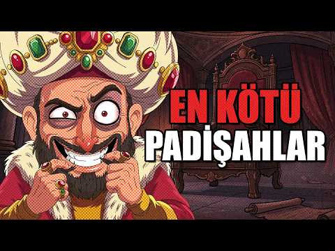 OSMANLI'NIN EN KÖTÜ PADİŞAHLARI !