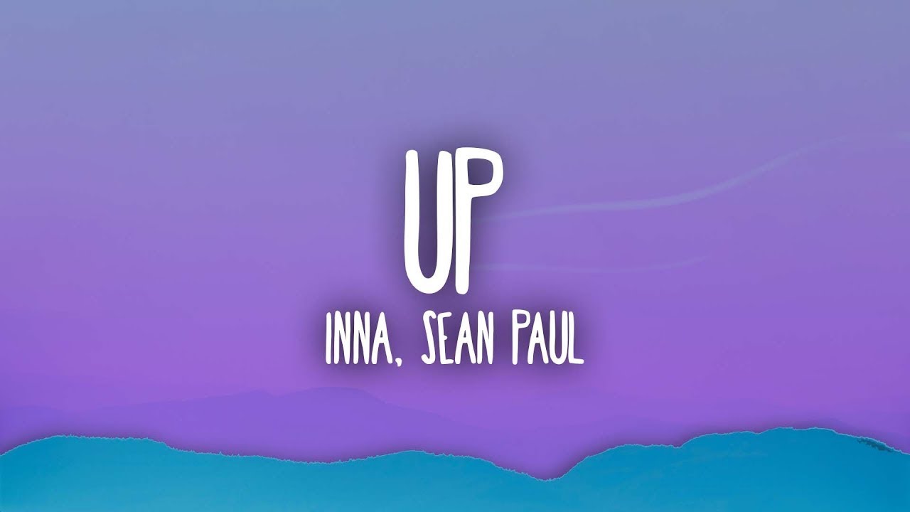 INNA x Sean Paul - Up | [1 Hour Version] - YouTube