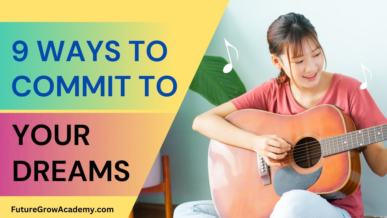 9 Ways To Commit To Your Dreams | Goal Setting | Know Your Desires ...