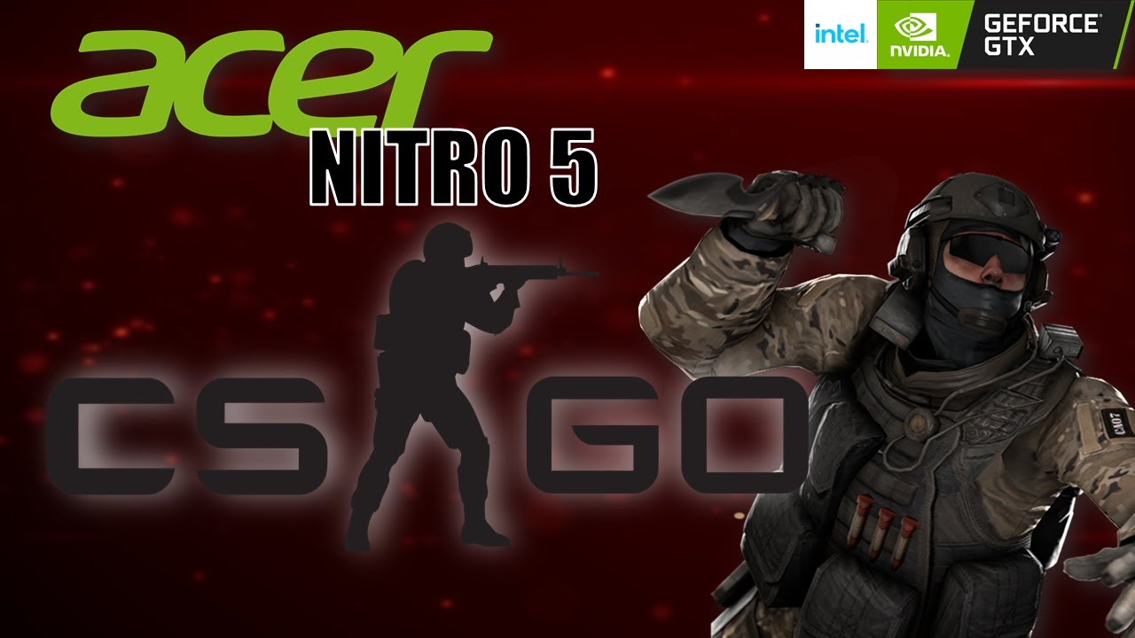 Counter-Strike: Global Offensive CS:GO Acer Nitro 5 GTX - 1650 i5 9300H ...