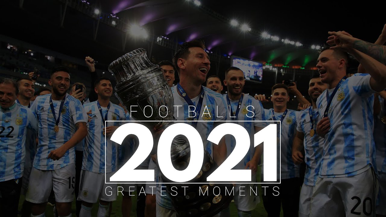 Football's Greatest Moments 2021 - YouTube