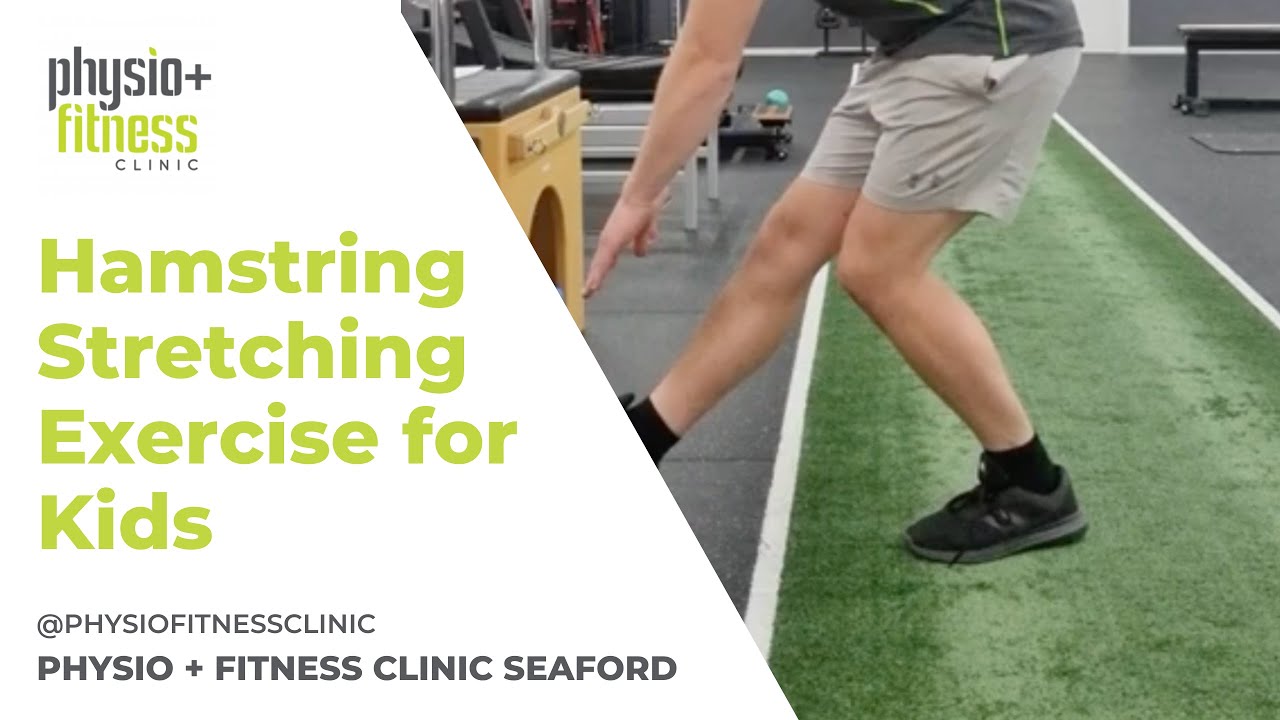 Physio and Fitness Clinic - Hamstring Stretching Exercise for Kids ...