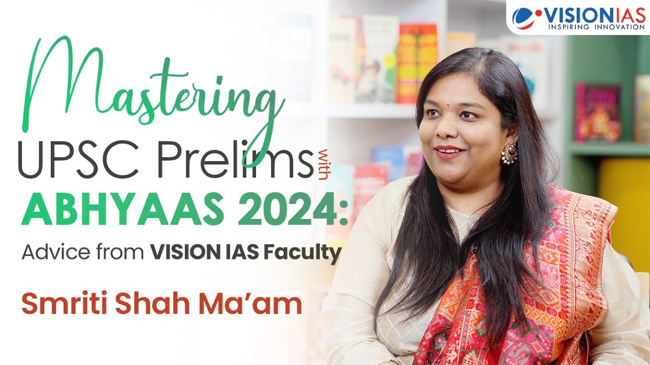 Mastering UPSC Prelims with Abhyaas 2024: Advice from Smriti Shah Ma’am ...