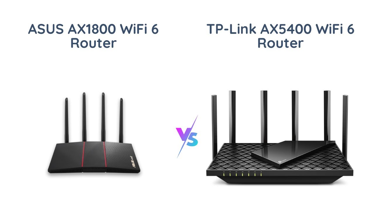ASUS AX1800 vs TP-Link AX5400 - Which WiFi 6 Router is Best for You ...