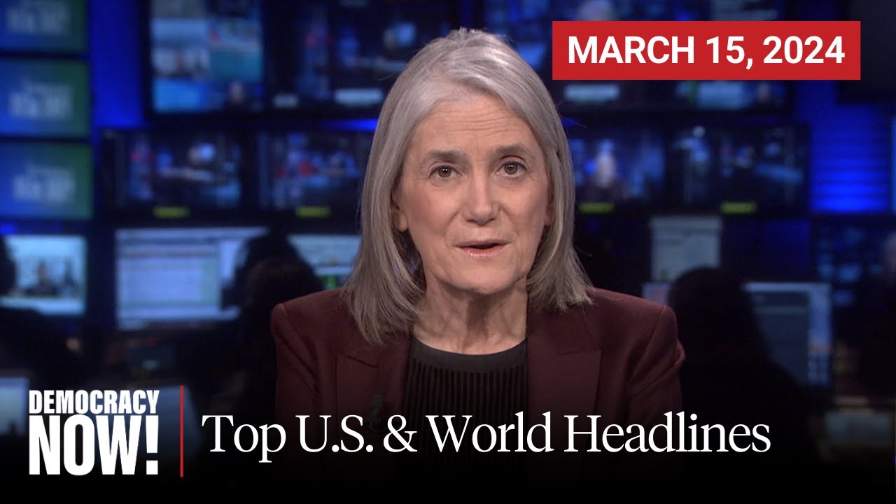 Top U.S. & World Headlines — March 15, 2024 - YouTube