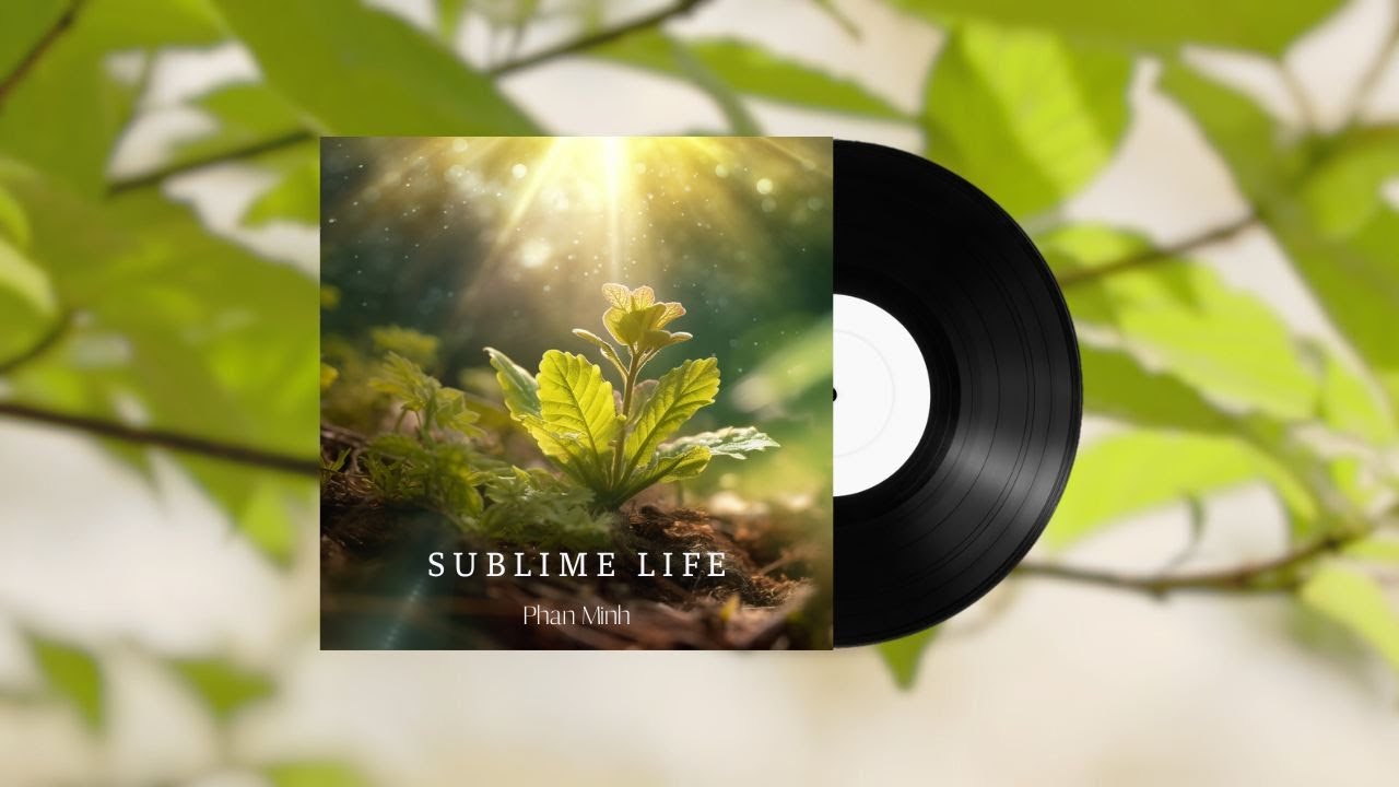 Sublime life - Phan Minh - Music Offcial - YouTube