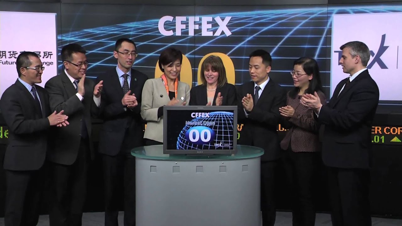 China Financial Futures Exchange Incorporated (CFFEX) opens Toronto ...