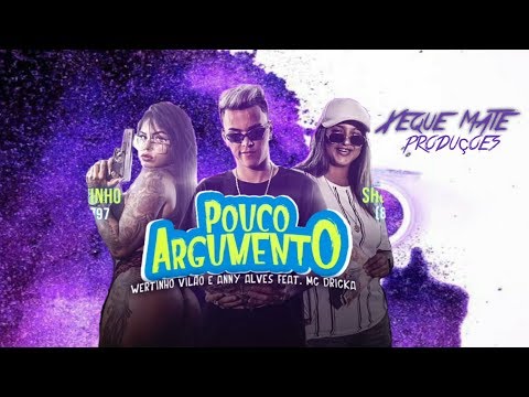POUCO ARGUMENTO - WERTINHO VILAO x ANNY ALVES e MC DRICKA
