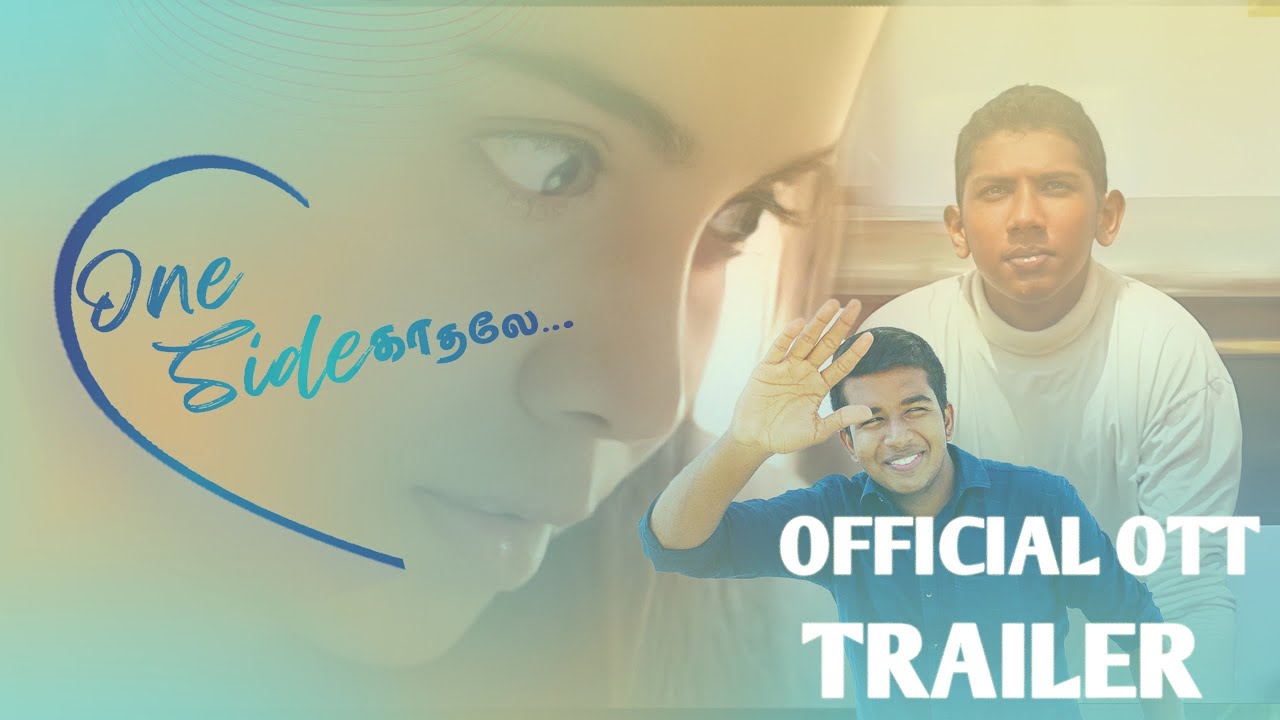 One Side Kadhale - Official OTT Trailer - YouTube