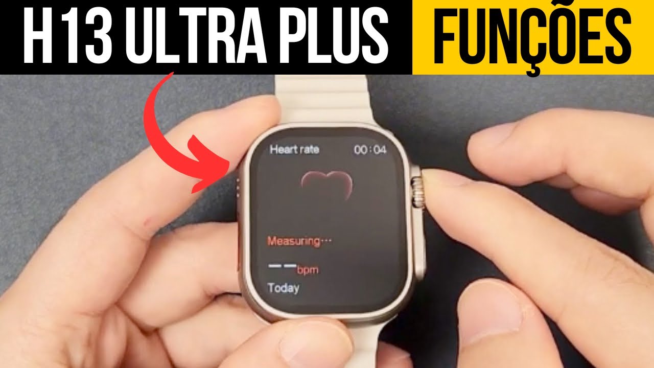 SMARTWATCH H13 ULTRA PLUS - CONHECENDO TODAS AS FUNÇÕES DESSE RELÓGIO ...