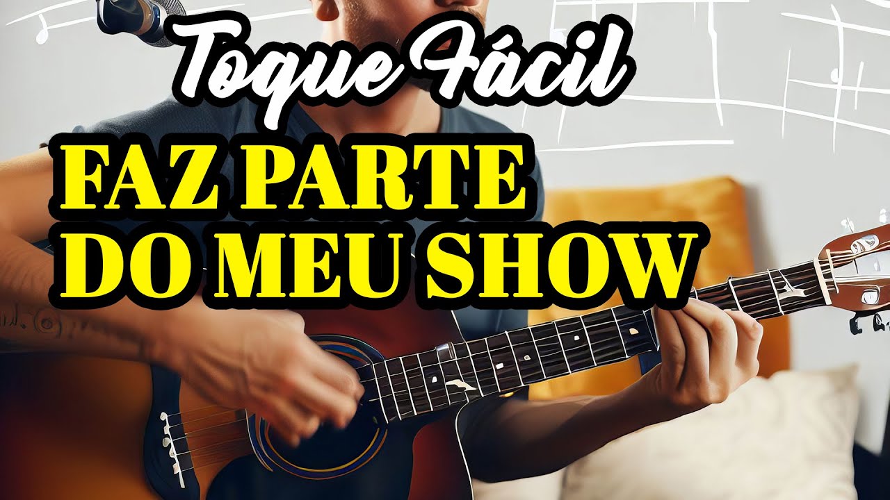 Cifra Faz Parte Do Meu Show - BRAINCP Cifra Faz Parte Do Meu Show - BRAINCP