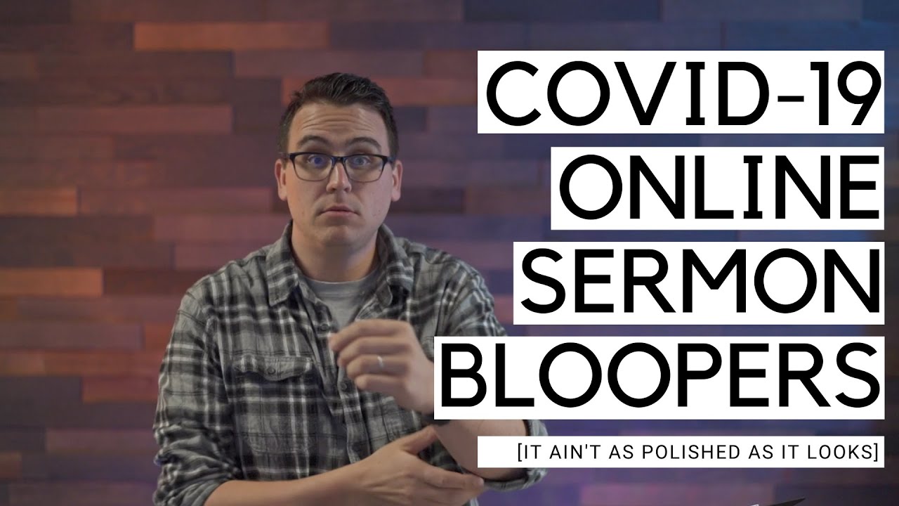 Online Church Bloopers of 2020 (COVID-19 Sermon Bloopers) - YouTube