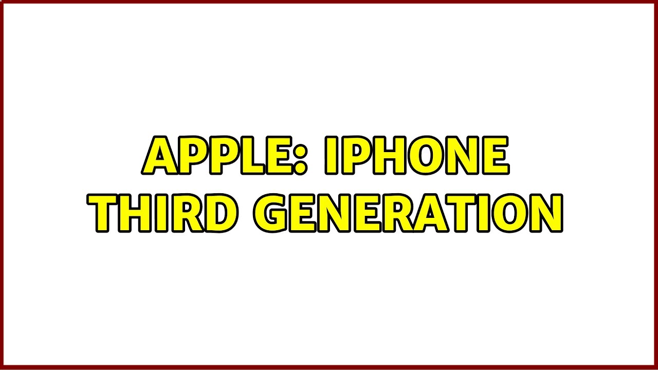 Apple: Iphone third generation - YouTube
