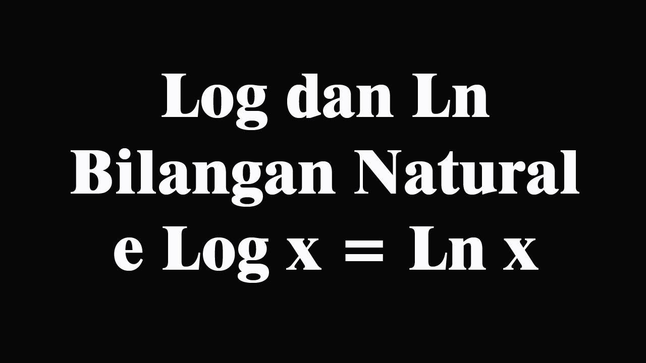 Log dan Ln - YouTube