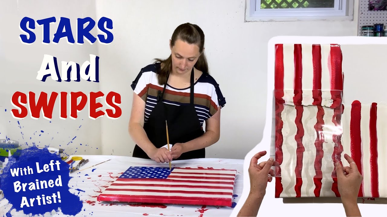 Stars And Swipes! 🇺🇸 Painting A US Flag With Left Brained Artist 💥 ...