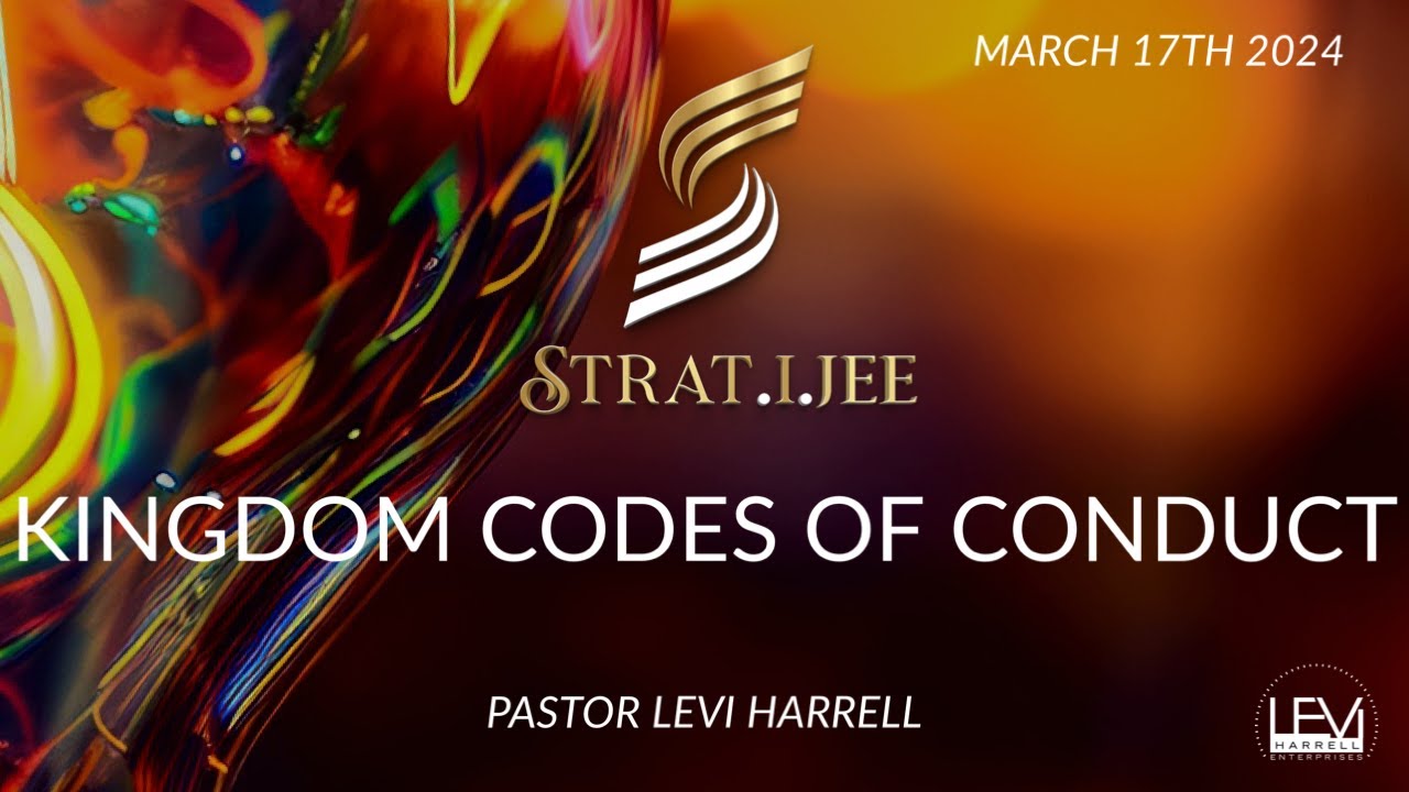 Kingdom Codes of Conduct | Pastor Levi Harrell - YouTube