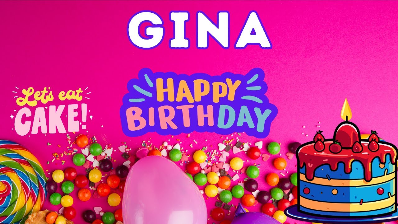 Happy Birthday Gina, Birthday of Gina, Best Birthday Wishes, hbd - YouTube