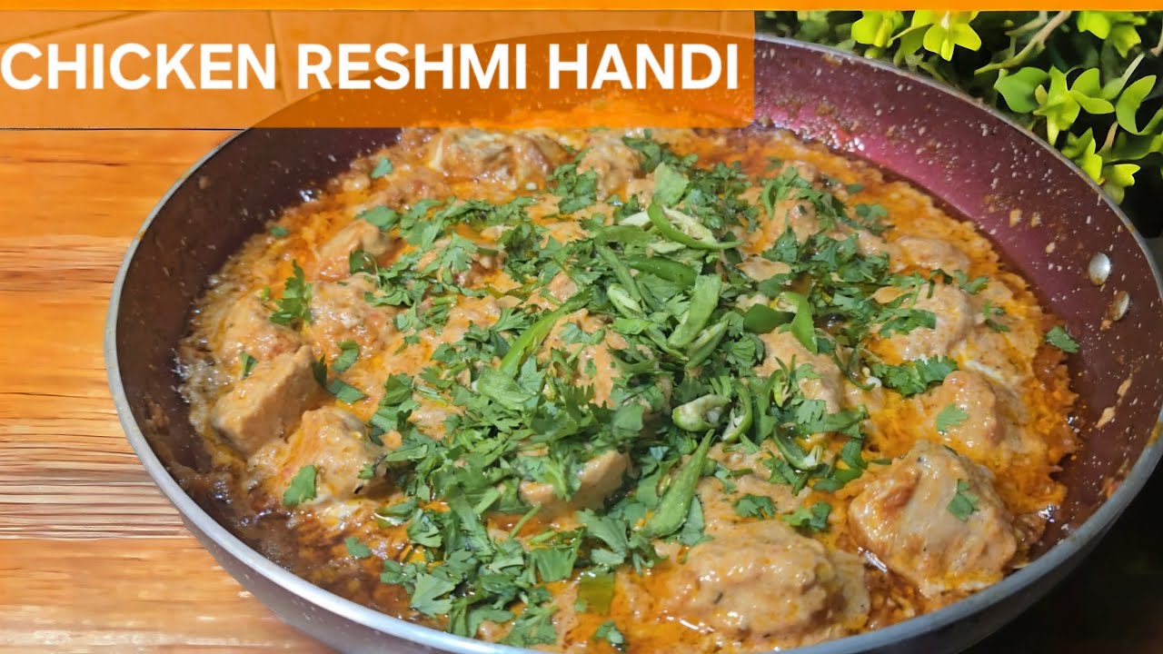 Chicken Reshmi Handi | One Pot Chicken Curry | Pakistani Chicken Handi ...