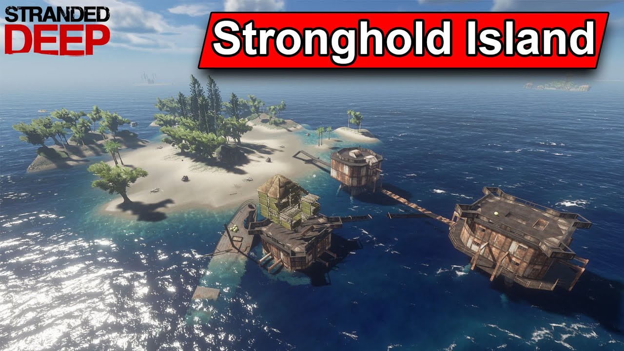 Stranded Deep - Stronghold Island - YouTube