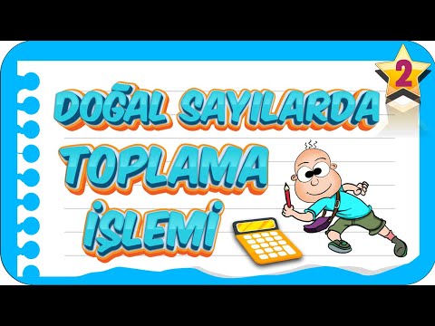 2. Sınıf Doğal Sayılarda Toplama İşlemi | Birlikte Öğrenelim #2022