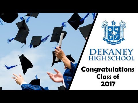 Dekaney High School Graduation 2017 - YouTube